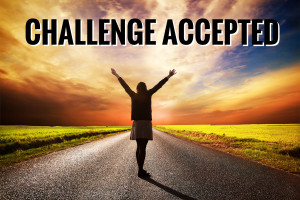 CHALLENGE ACCEPTED!